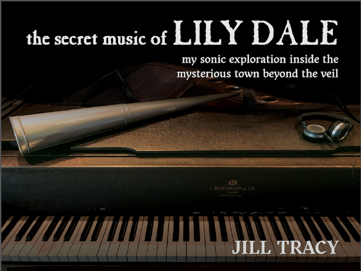 "The Secret Music of Lily Dale" is Revealed
